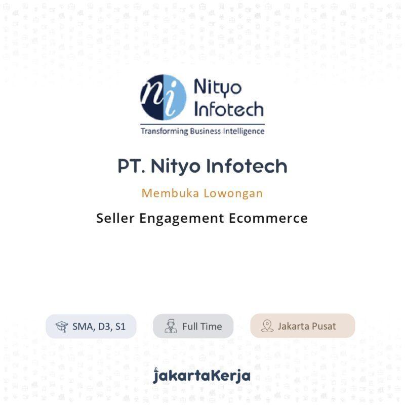 Lowongan Kerja Seller Engagement Ecommerce di PT. Nityo Infotech - JakartaKerja