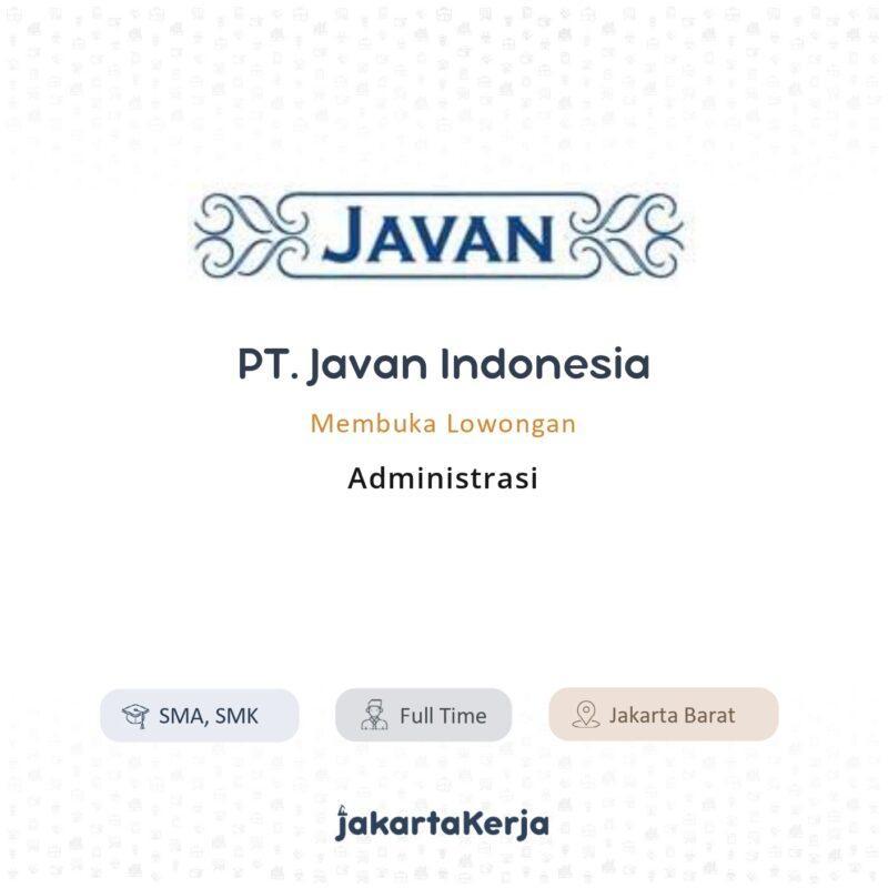 Lowongan Kerja Administrasi di PT. Javan Indonesia - JakartaKerja