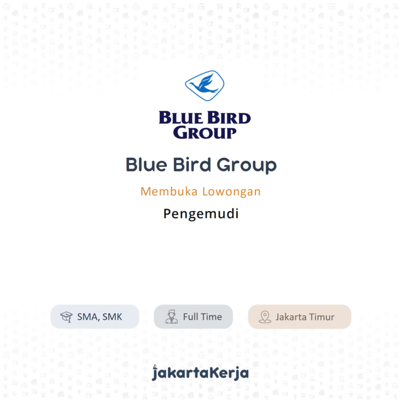 Lowongan Kerja Pengemudi di Blue Bird Group - JakartaKerja