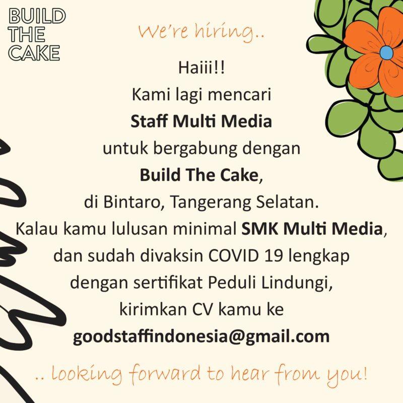 Lowongan Kerja Multi Media Staff di Build The Cake - JakartaKerja