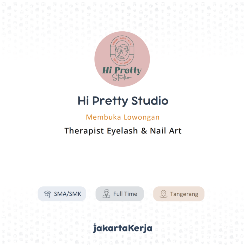 Lowongan Kerja Therapist Eyelash & Nail Art di Hi Pretty Studio ...