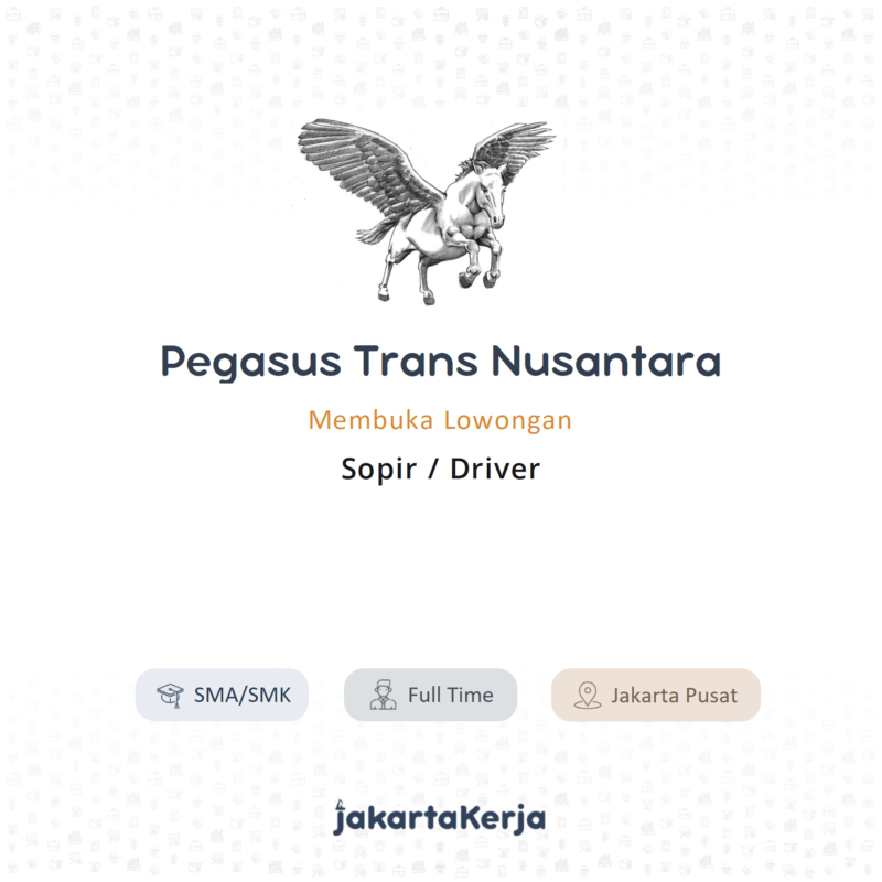 Lowongan Kerja Sopir / Driver di Pegasus Trans Nusantara - JakartaKerja