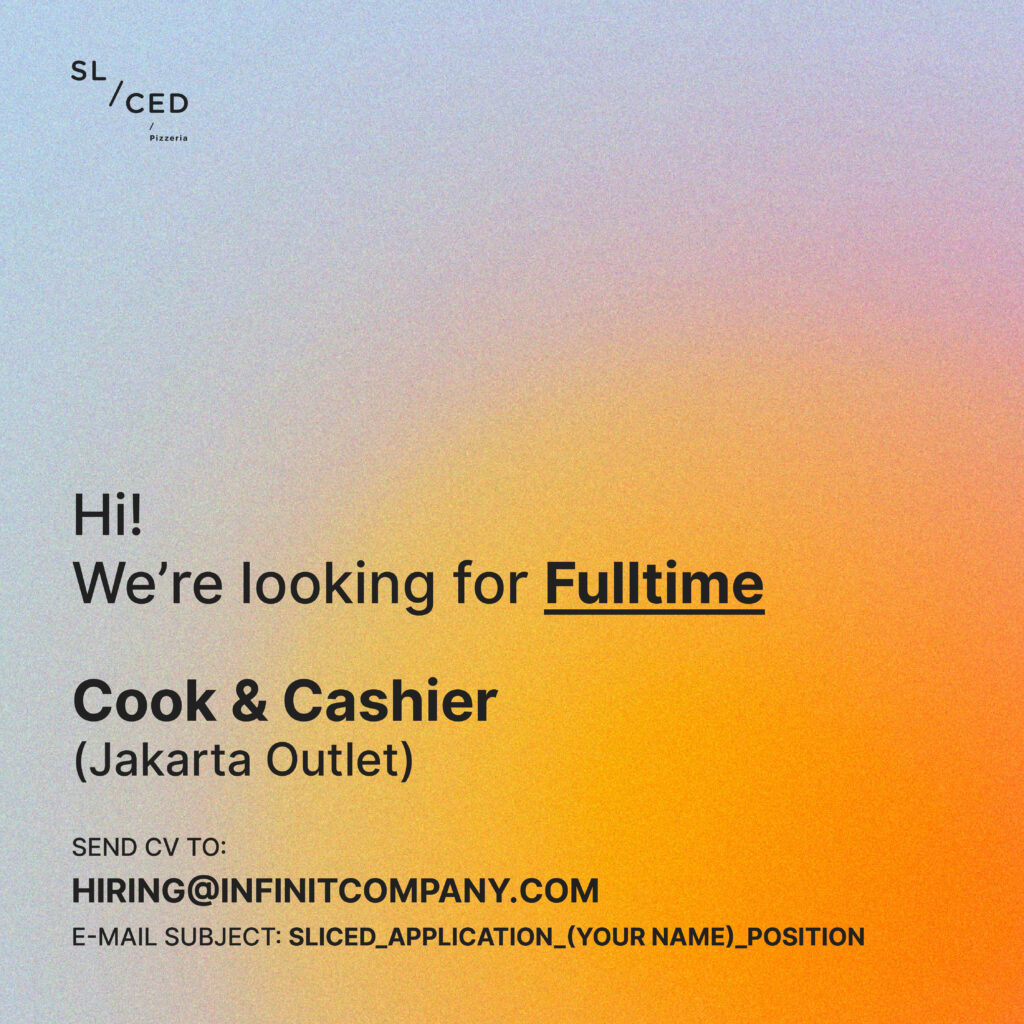 Lowongan Kerja Cook di Sliced Pizzeria - JakartaKerja