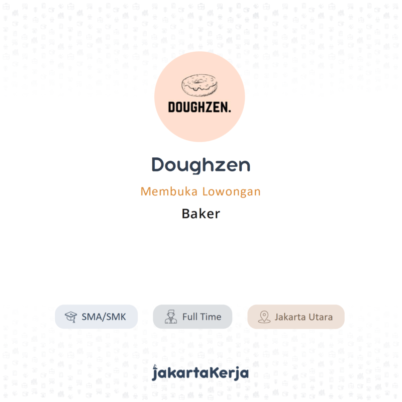 Lowongan Kerja Baker di Doughzen - JakartaKerja