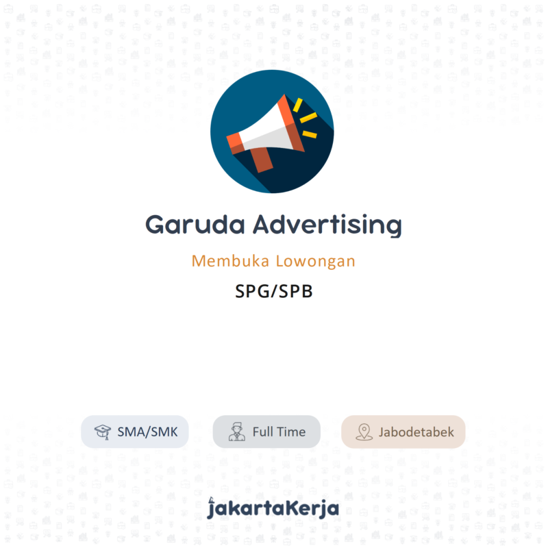 Lowongan Kerja SPG/SPB di Garuda Advertising - JakartaKerja