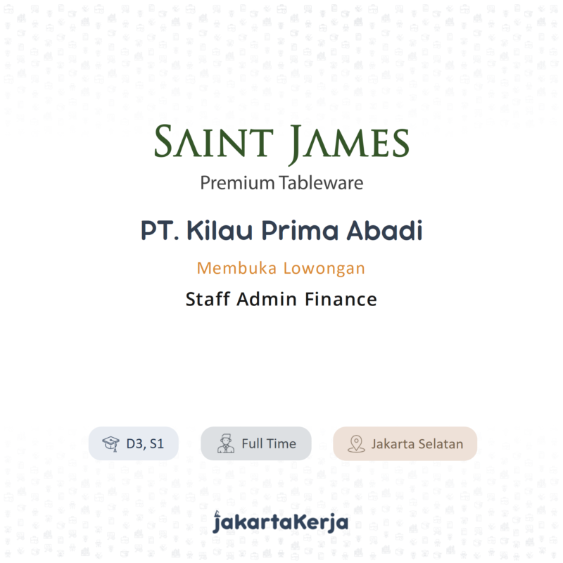 Lowongan Kerja Staff Admin Finance di PT. Kilau Prima Abadi - JakartaKerja
