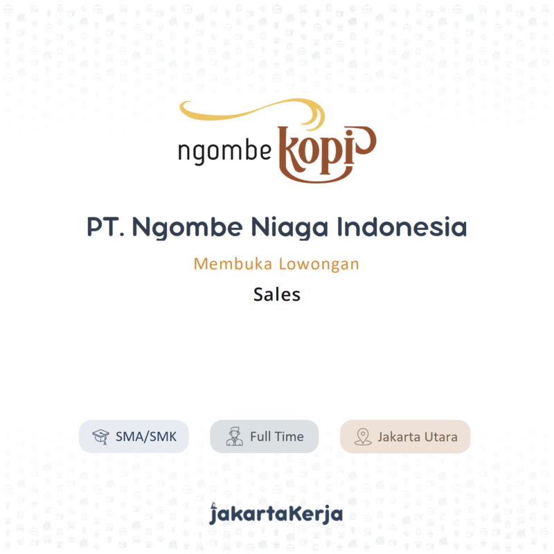 Lowongan Kerja Sales di PT. Ngombe Niaga Indonesia - JakartaKerja