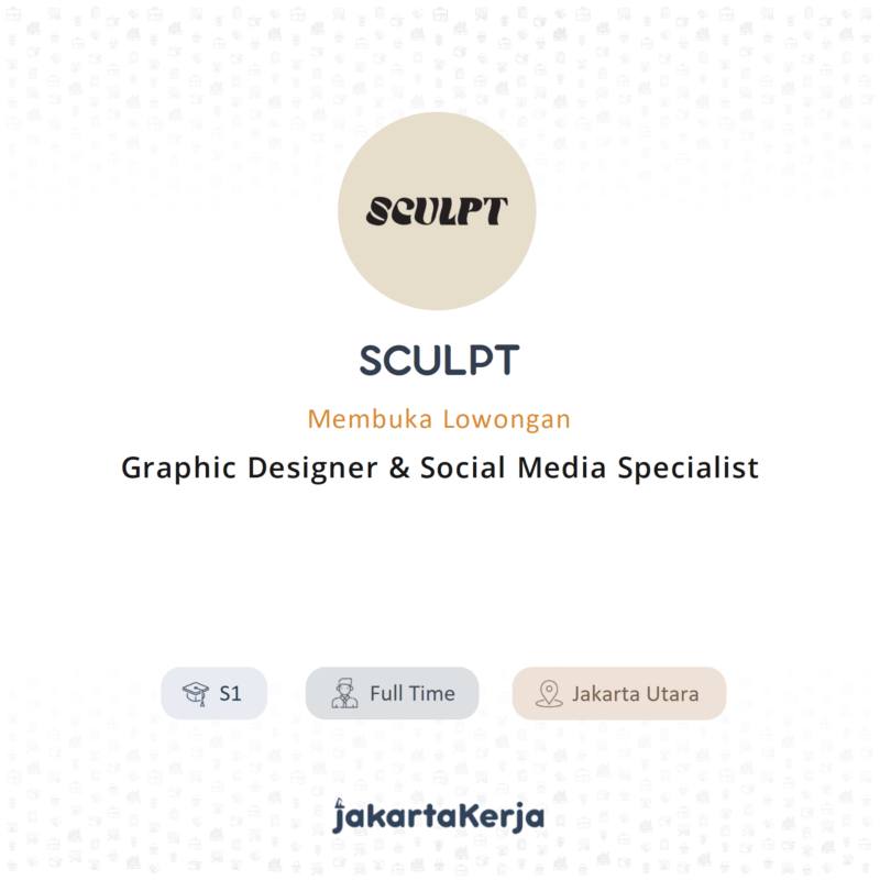 Lowongan Kerja Graphic Designer & Social Media Specialist di SCULPT - JakartaKerja