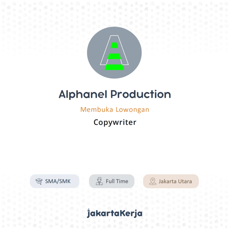 Lowongan Kerja Copywriter di Alphanel Production - JakartaKerja
