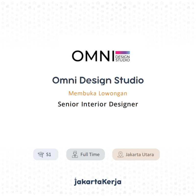Lowongan Kerja Senior Interior Designer di Omni Design Studio - JakartaKerja
