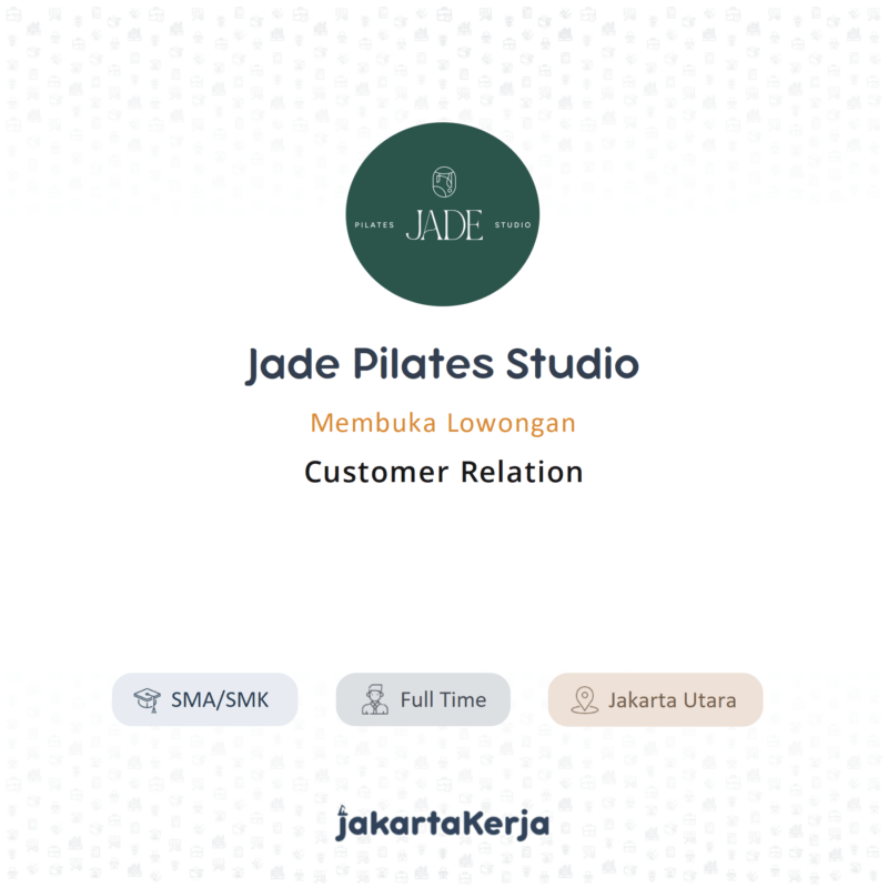 Lowongan Kerja Customer Relation di Jade Pilates Studio - JakartaKerja