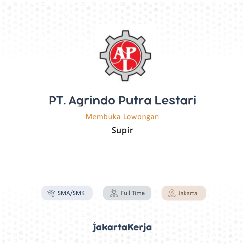 Lowongan Kerja Supir di PT. Agrindo Putra Lestari - JakartaKerja