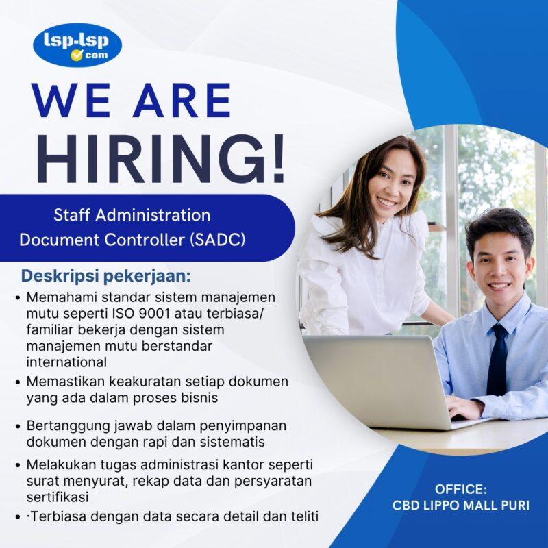Lowongan Kerja Staff Administration Document Controller (SADC) di LSP LSP DOT COM - JakartaKerja