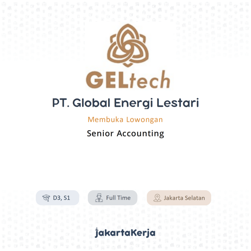 Lowongan Kerja Senior Accounting di PT. Global Energi Lestari ...