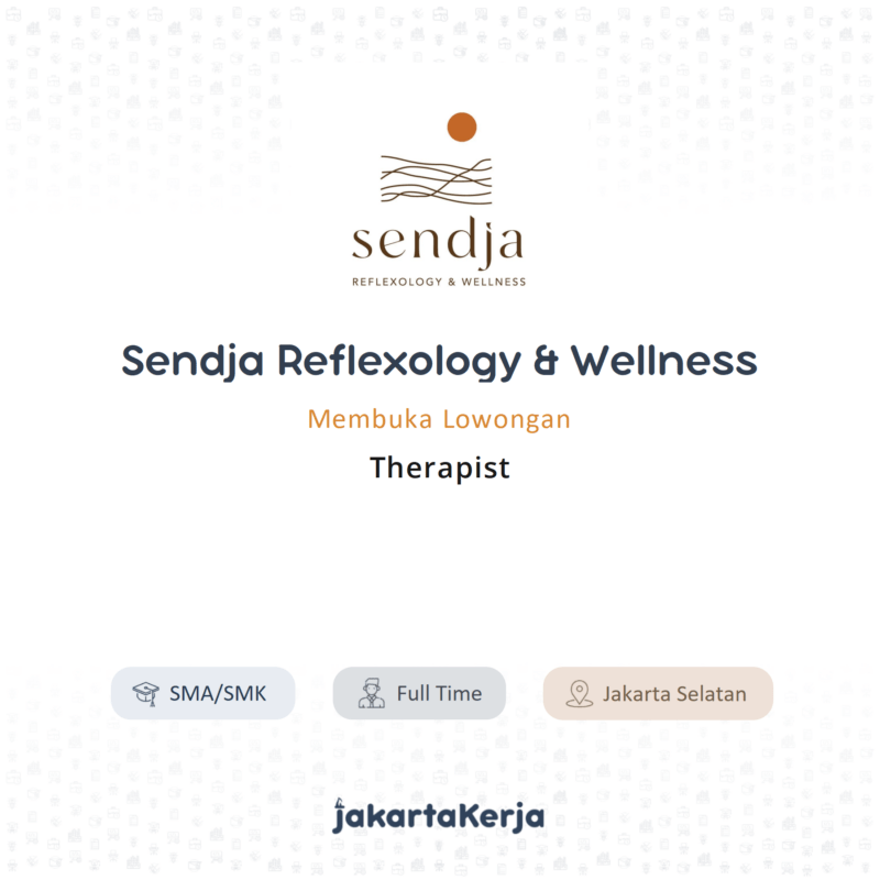 Lowongan Kerja Therapist di Sendja Reflexology & Wellness - JakartaKerja