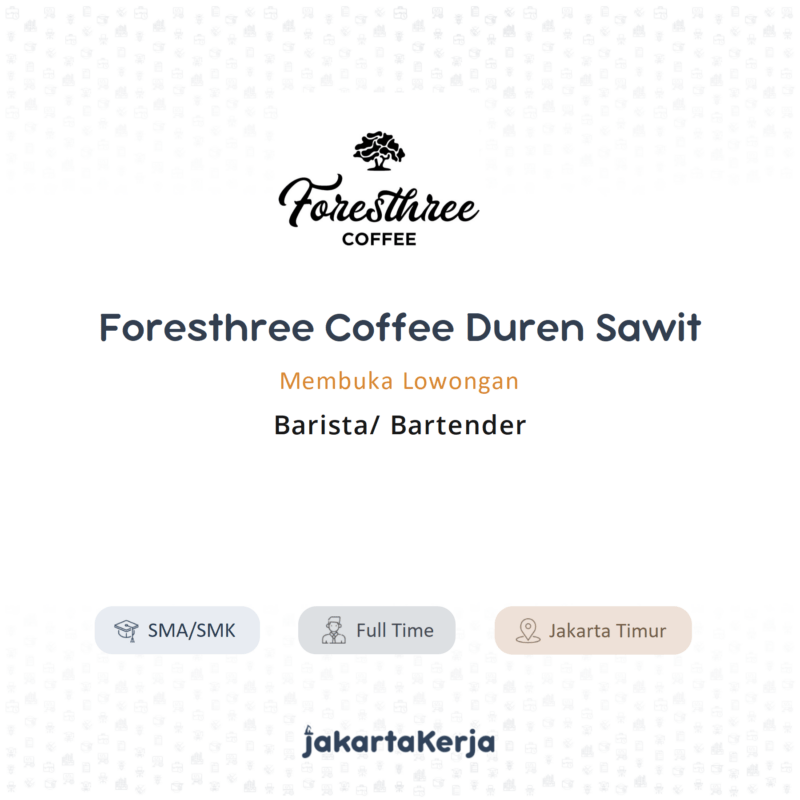 Lowongan Kerja Barista/ Bartender di Foresthree Coffee Duren Sawit ...