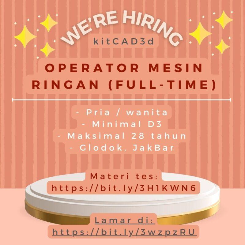Lowongan Kerja Operator Mesin Ringan di KitCAD3d - JakartaKerja