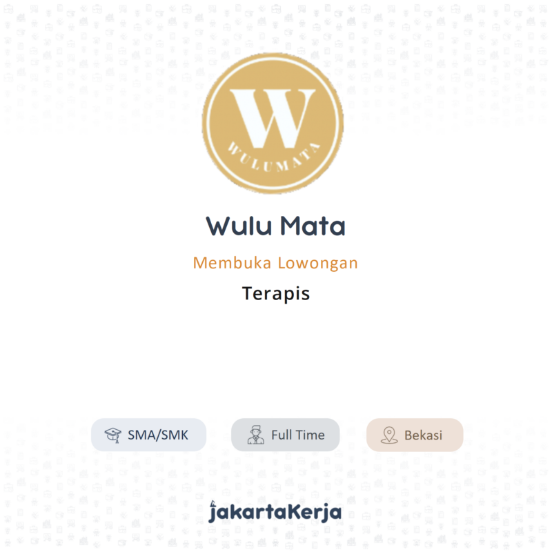 Lowongan Kerja Terapis di Wulu Mata - JakartaKerja