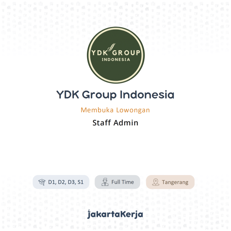 Lowongan Kerja Staff Admin di YDK Group Indonesia - JakartaKerja