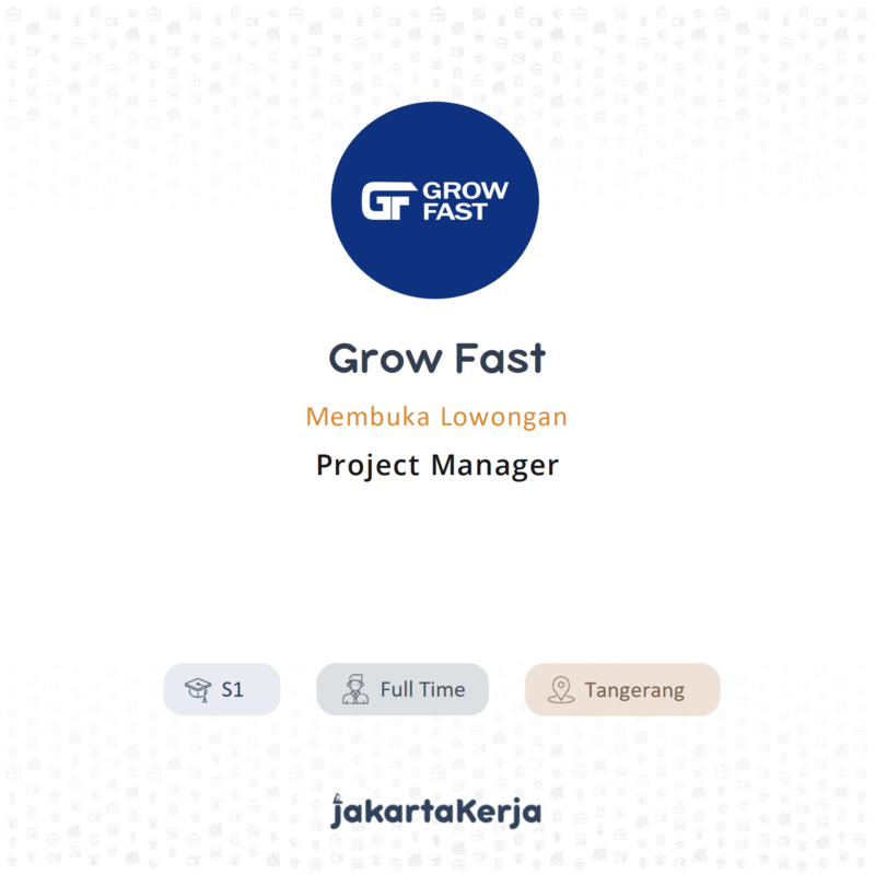 Lowongan Kerja Project Manager di Grow Fast - JakartaKerja