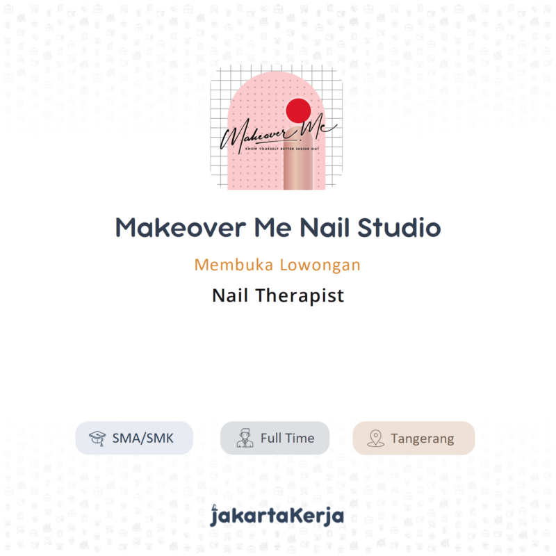 Lowongan Kerja Nail Therapist di Makeover Me Nail Studio - JakartaKerja