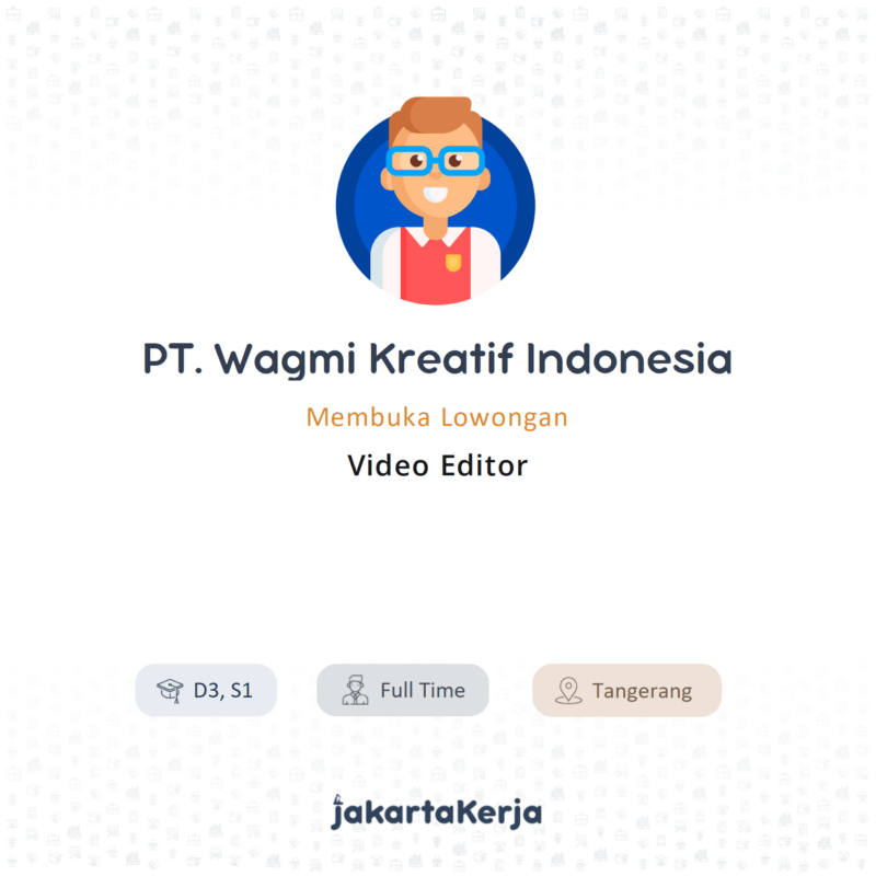 Lowongan Kerja Video Editor di PT. Wagmi Kreatif Indonesia - JakartaKerja