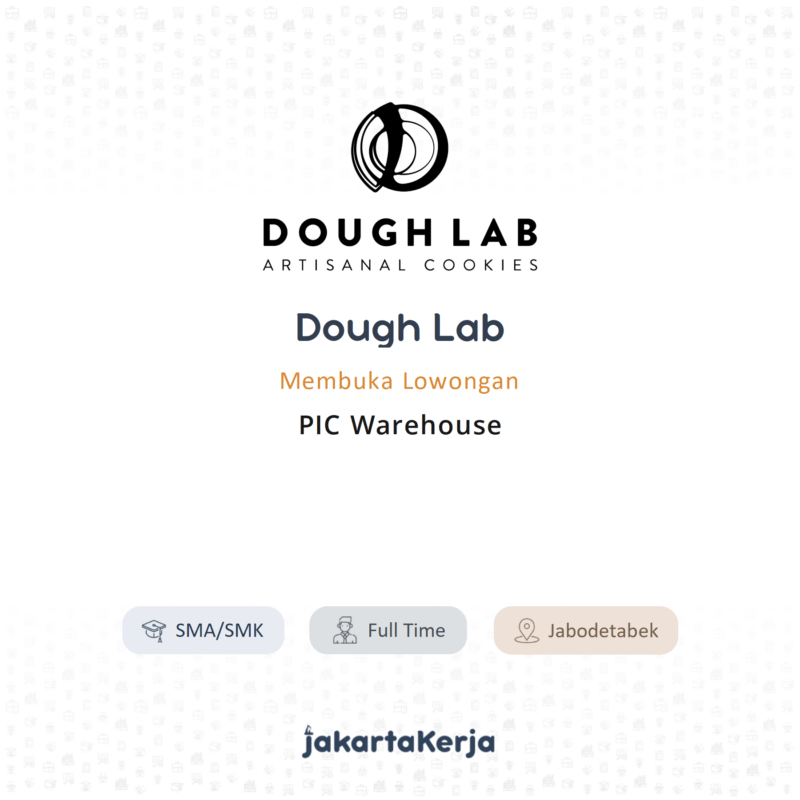 Lowongan Kerja PIC Warehouse di Dough Lab - JakartaKerja