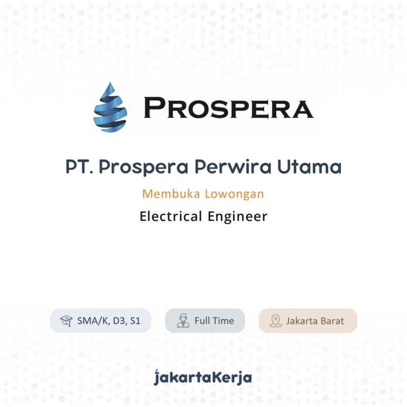 Lowongan Kerja Electrical Engineer di PT. Prospera Perwira Utama - JakartaKerja
