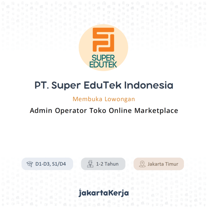 Lowongan Kerja Admin Operator Toko Online Marketplace di PT. Super ...