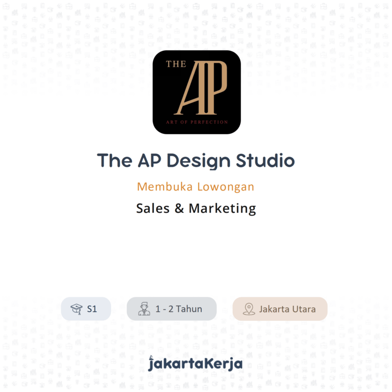 Lowongan Kerja Sales & Marketing di The AP Design Studio - JakartaKerja