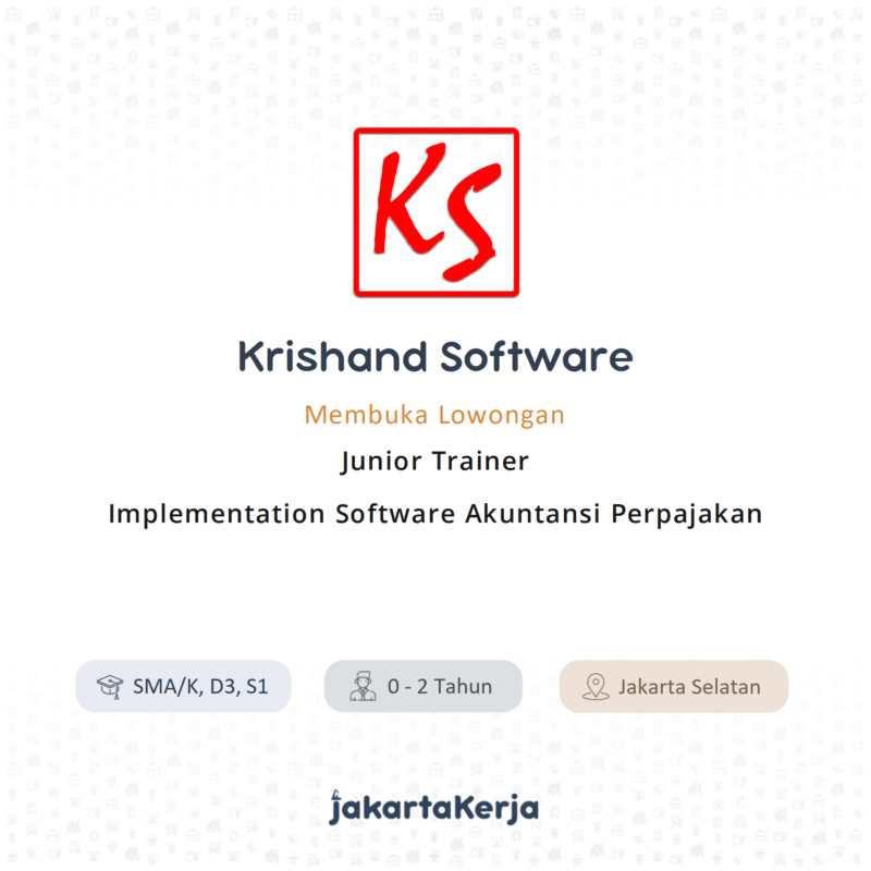 Lowongan Kerja Junior Trainer - Implementation Software Akuntansi Perpajakan di Krishand ...