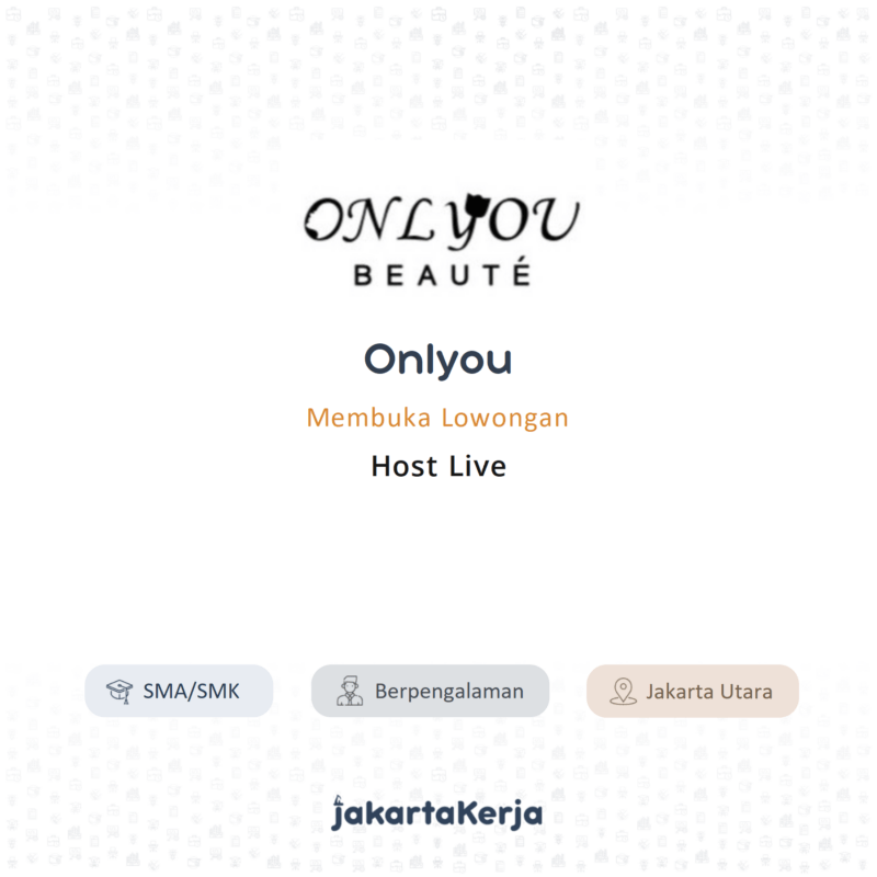 Lowongan Kerja Host Live di Onlyou - JakartaKerja