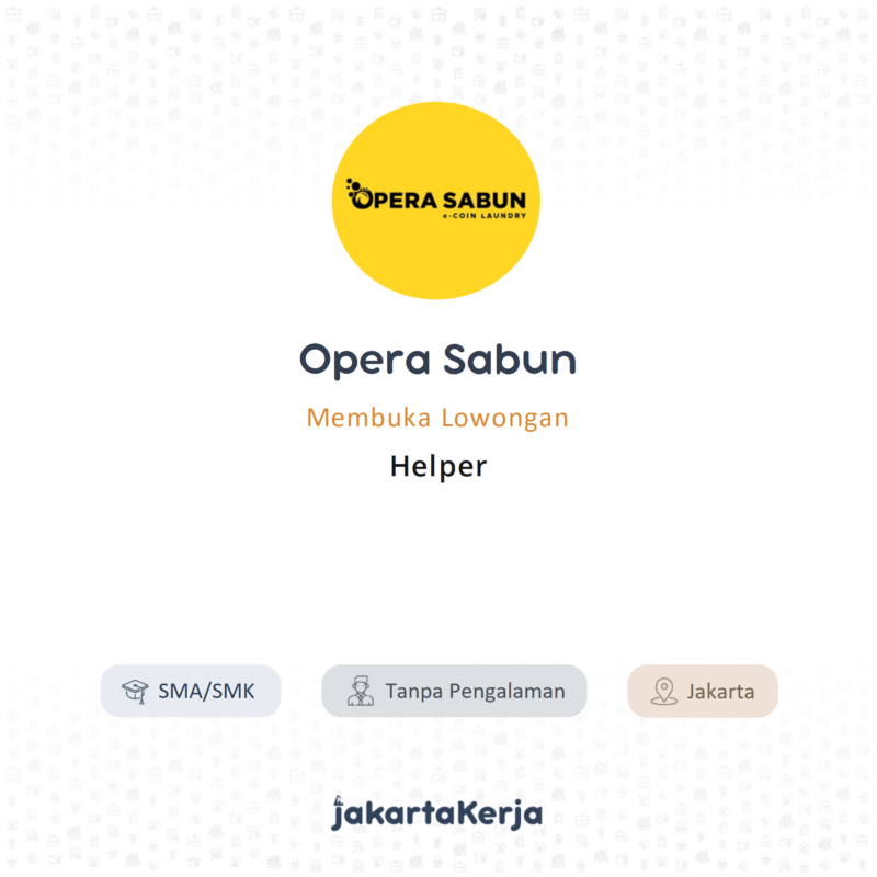 Lowongan Kerja Helper di Opera Sabun - JakartaKerja