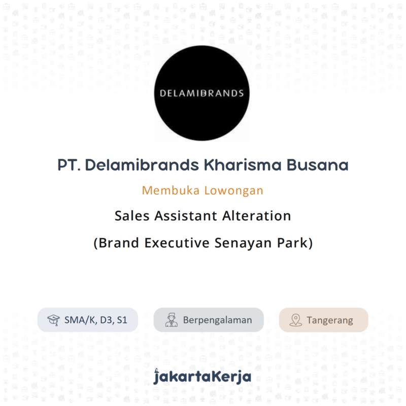 Lowongan Kerja Sales Assistant Alteration (Brand Executive Senayan Park ...