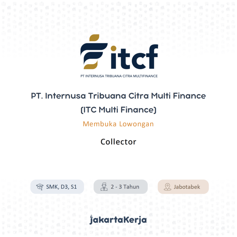 Lowongan Kerja Collector di PT. Internusa Tribuana Citra Multi Finance ...
