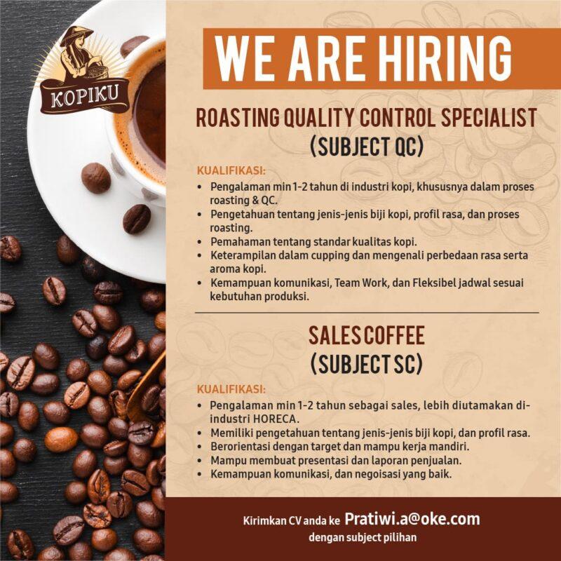 Lowongan Kerja Roasting Quality Control Specialist - Sales Coffee di PT. Kopiku - JakartaKerja
