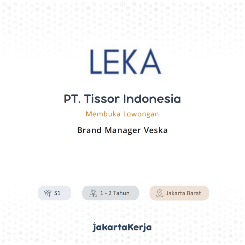 Lowongan Kerja Brand Manager Veska di PT. Tissor Indonesia - JakartaKerja