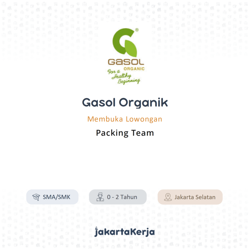 Lowongan Kerja Packing Team di Gasol Organik - JakartaKerja