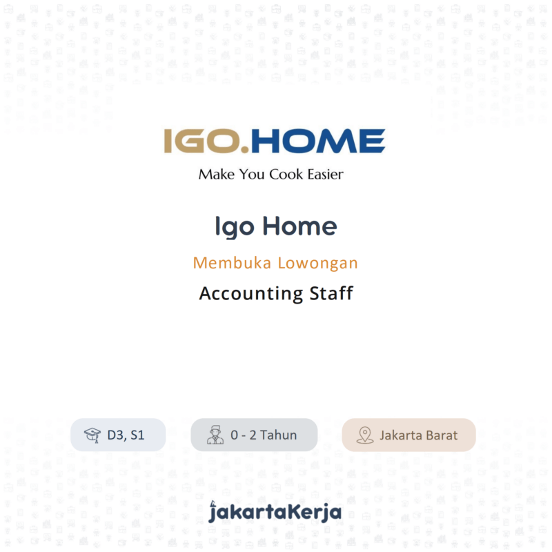 Lowongan Kerja Accounting Staff di Igo Home - JakartaKerja