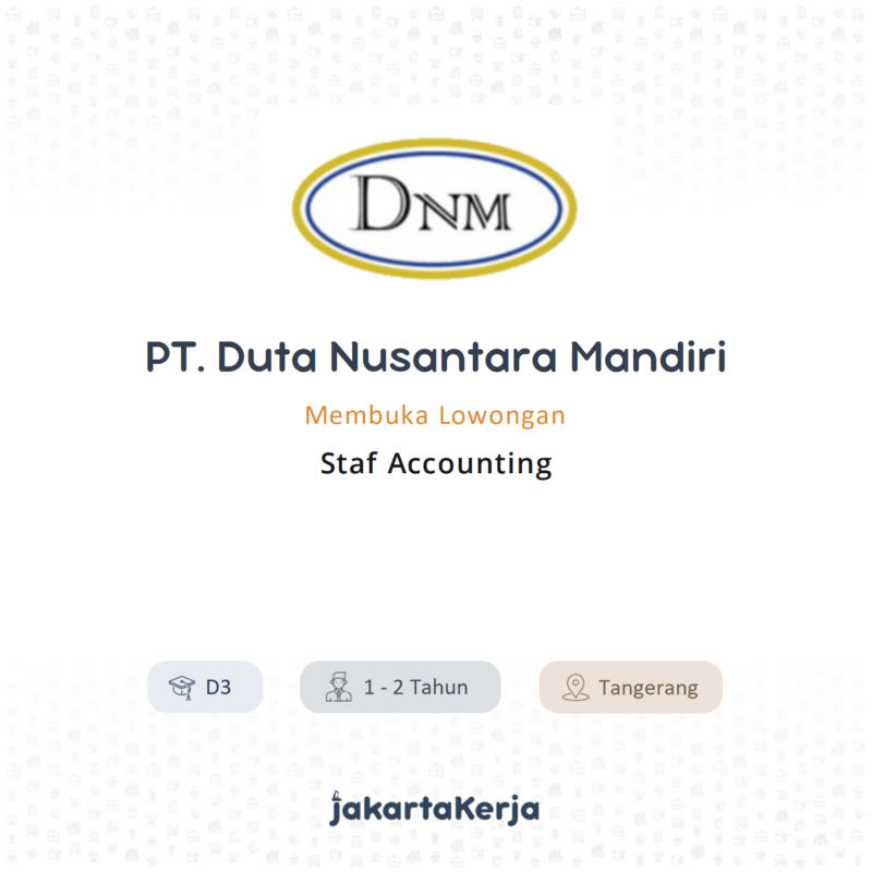 Lowongan Kerja Staf Accounting di PT. Duta Nusantara Mandiri - JakartaKerja