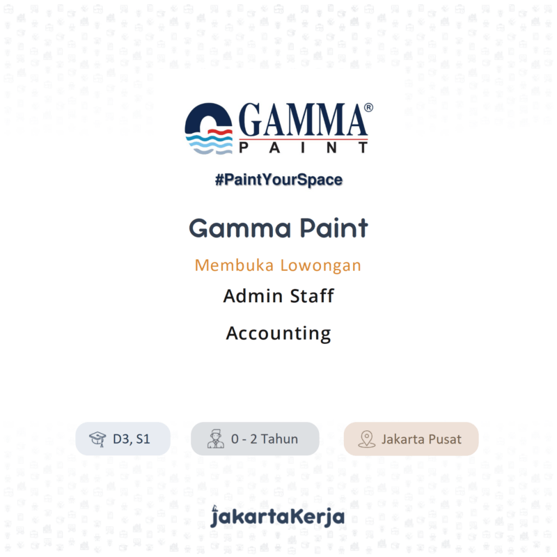 Lowongan Kerja Admin Staff - Accounting di Gamma Paint - JakartaKerja