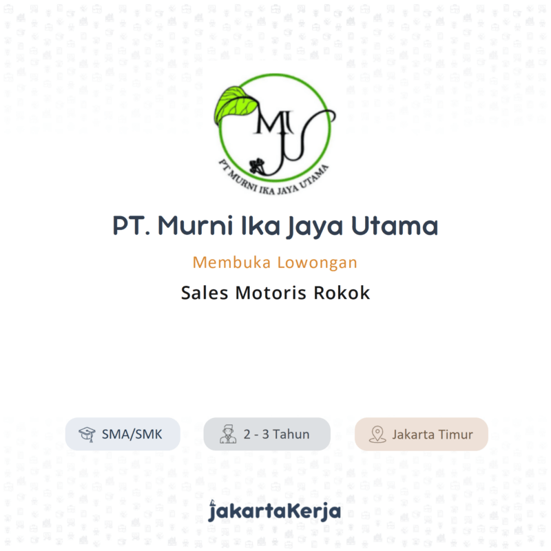 Lowongan Kerja Sales Motoris Rokok di PT. Murni Ika Jaya Utama ...