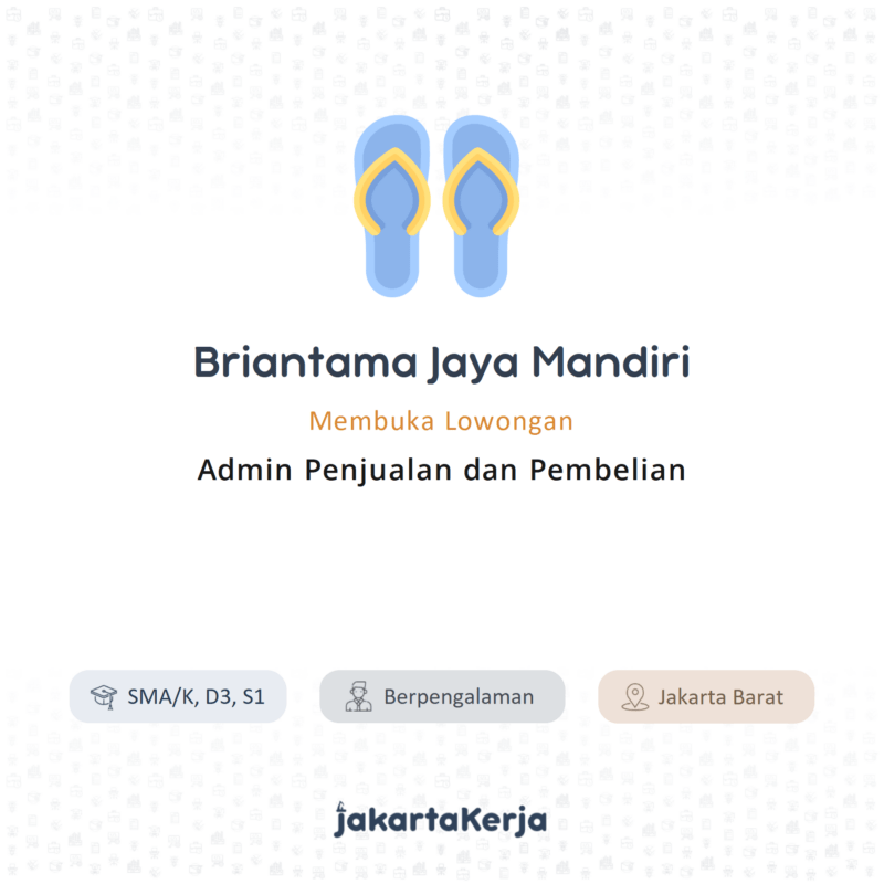Lowongan Kerja Admin Penjualan dan Pembelian di Briantama Jaya Mandiri - JakartaKerja