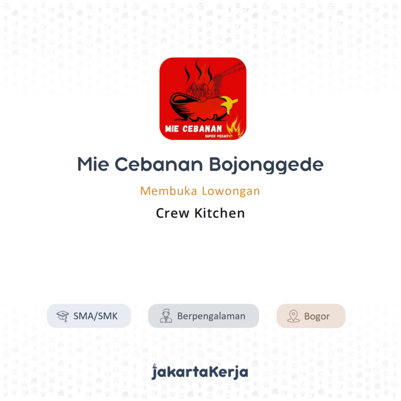 Lowongan Kerja Crew Kitchen di Mie Cebanan Bojonggede - JakartaKerja