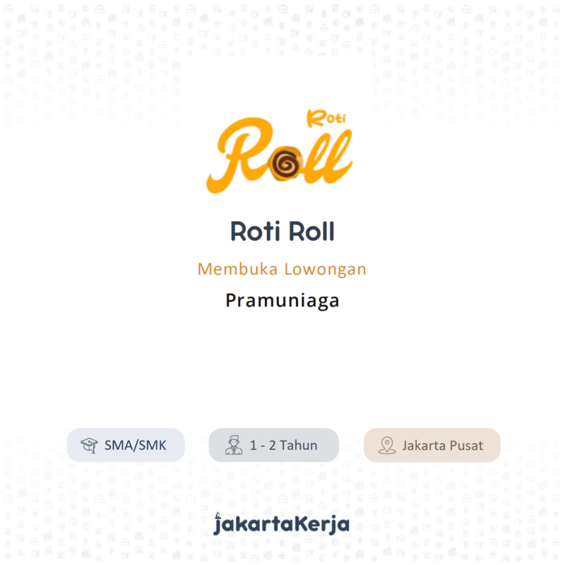 Lowongan Kerja Pramuniaga di Roti Roll - JakartaKerja