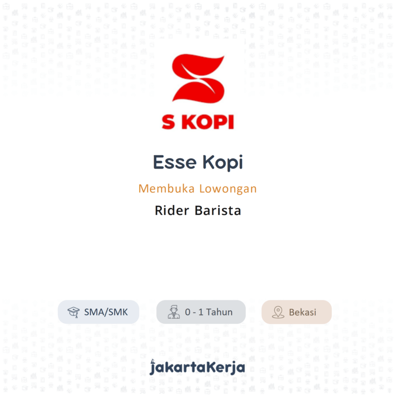 Lowongan Kerja Rider Barista di Esse Kopi - JakartaKerja