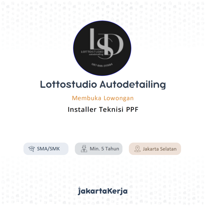 Lowongan Kerja Installer Teknisi PPF di Lottostudio Autodetailing - JakartaKerja