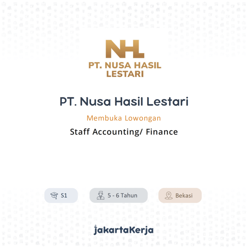 Lowongan Kerja Staff Accounting/ Finance di PT. Nusa Hasil Lestari ...