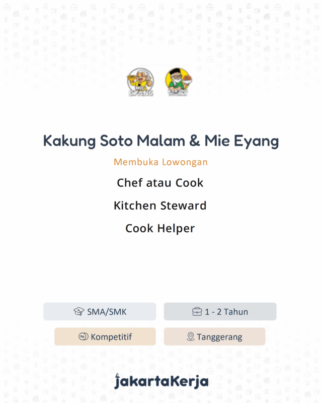 Lowongan Kerja Chef atau Cook - Kitchen Steward - Cook Helper di Kakung Soto Malam & Mie Eyang ...