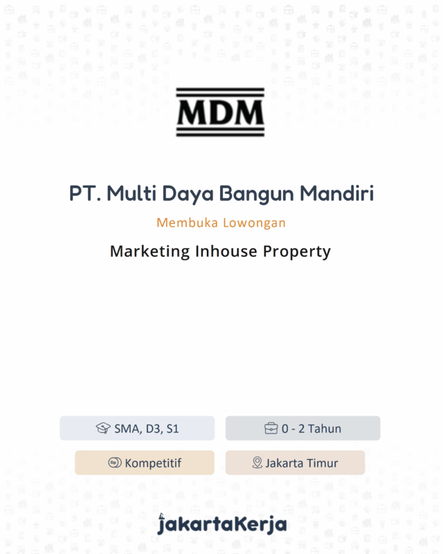 Lowongan Kerja Marketing Inhouse Property di PT. Multi Daya Bangun Mandiri - JakartaKerja